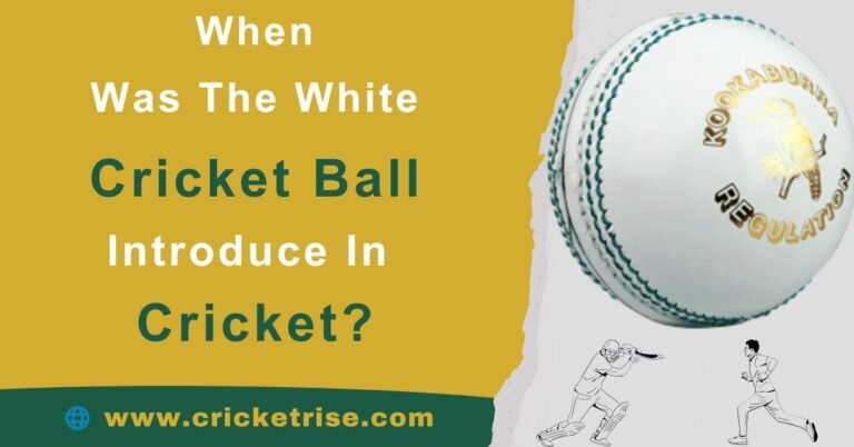When Was the White Ball Introduced in Cricket? History, Facts & Impact ...